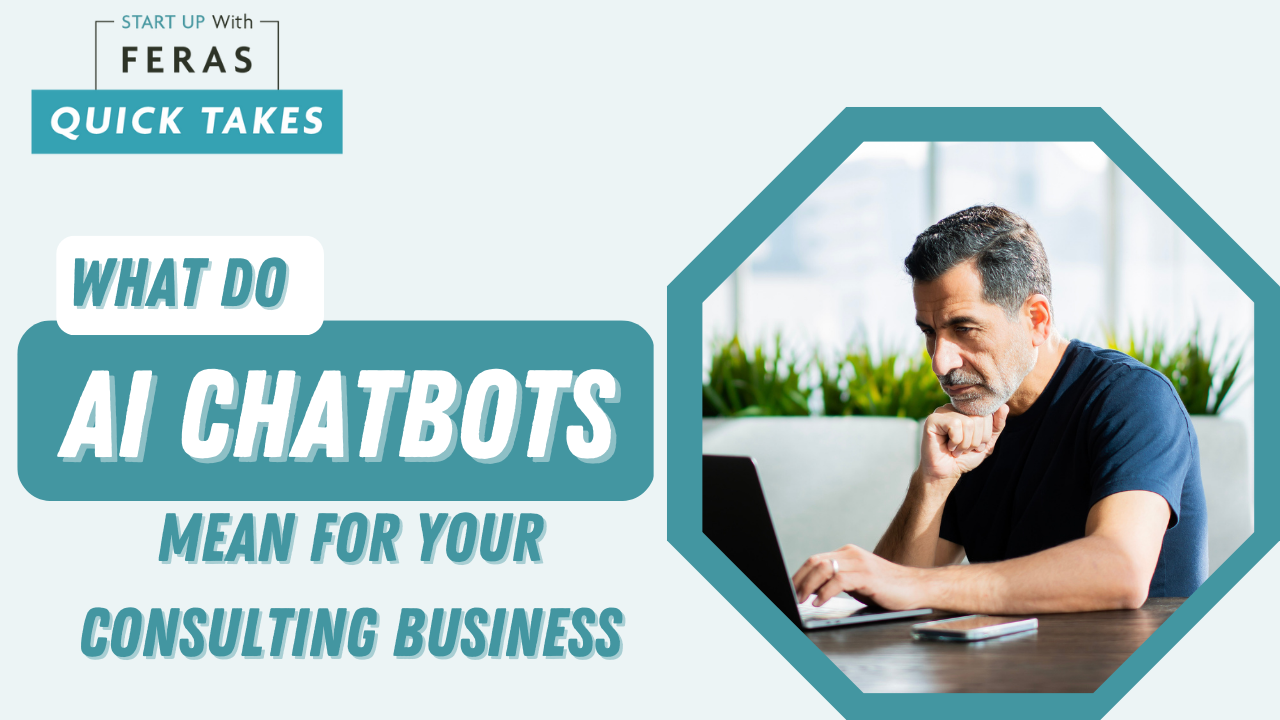 What Do AI Chatbots Mean for Your Consulting Business?